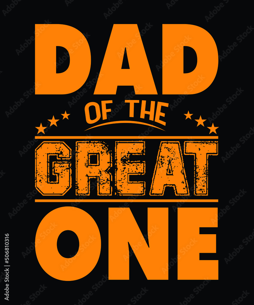 dad of the great one typography Print-ready inspirational and ...