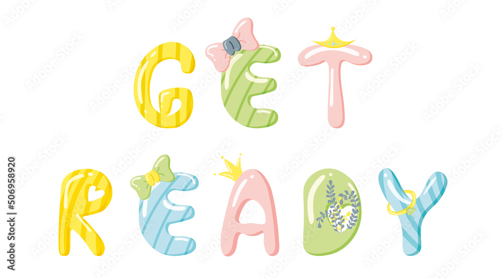 Candy Get Ready Lettering. Motivational, positive thinking text concept ...