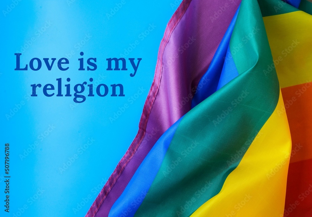 Rainbow flag with text LOVE IS MY RELIGION message. Rainbow lgbtq flag ...
