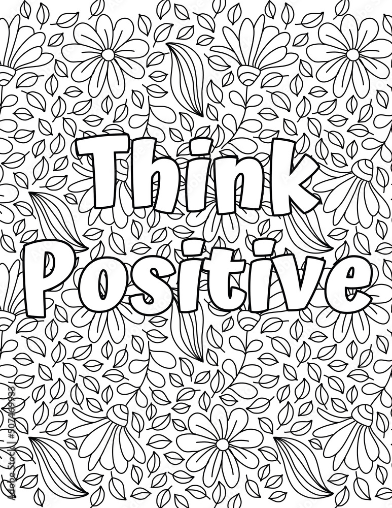 Think positive. Hand drawn coloring pages for kids and adults ...