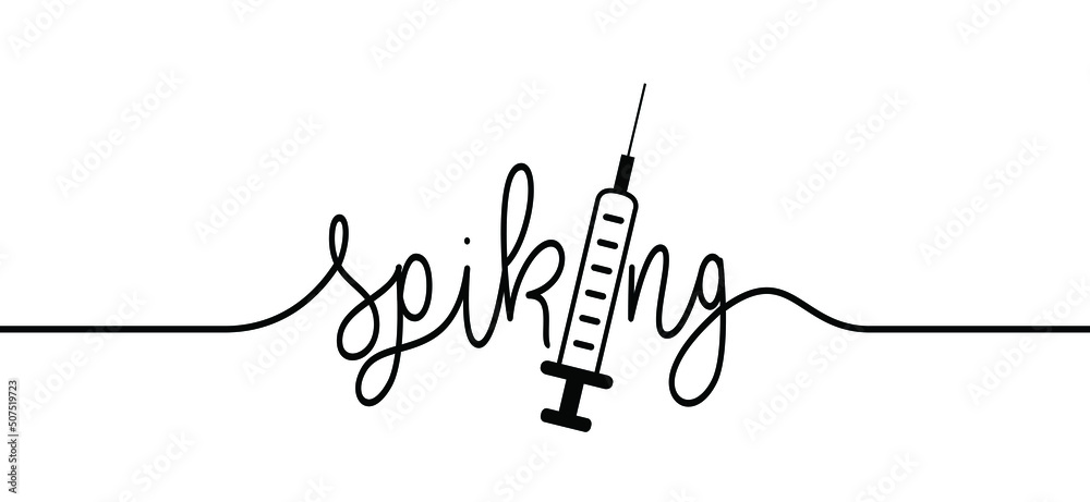 Stop, no needle spiking. people are drugged through their drink. GHB or ...