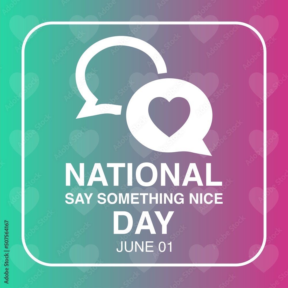 Vector chat icon and heart icon, National Say Something Nice Day Design ...