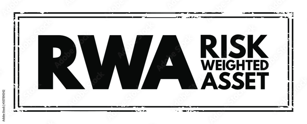 RWA Risk Weighted Asset - bank's assets or off-balance-sheet exposures ...