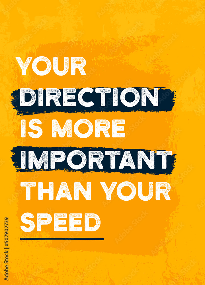 Your direction is more important than your speed Poster design ...