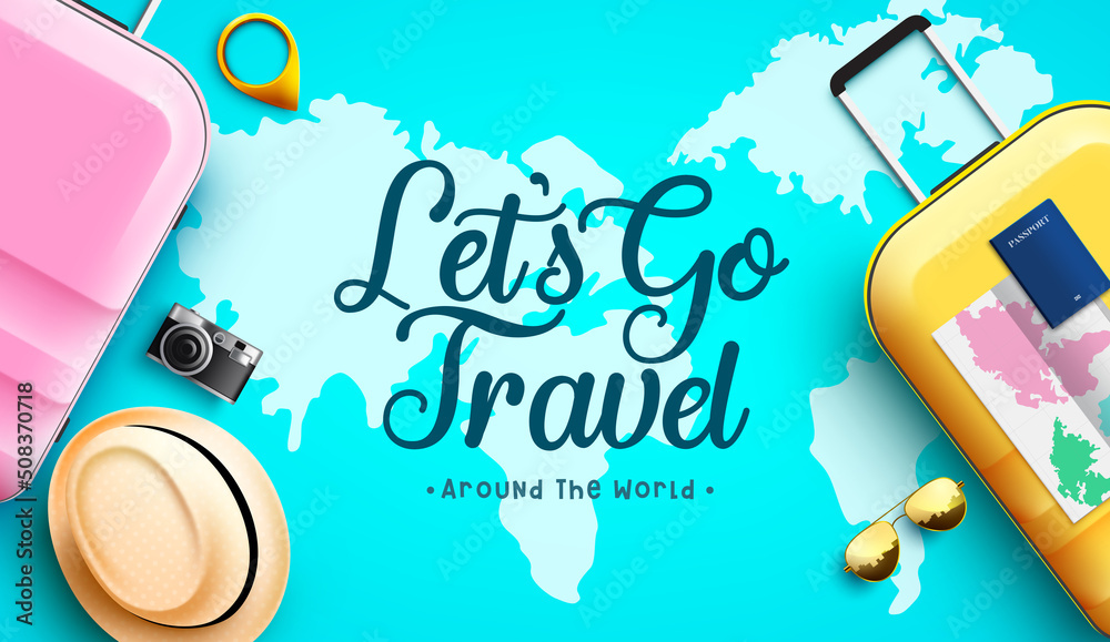 Travel international vector background design. Let's go travel text ...
