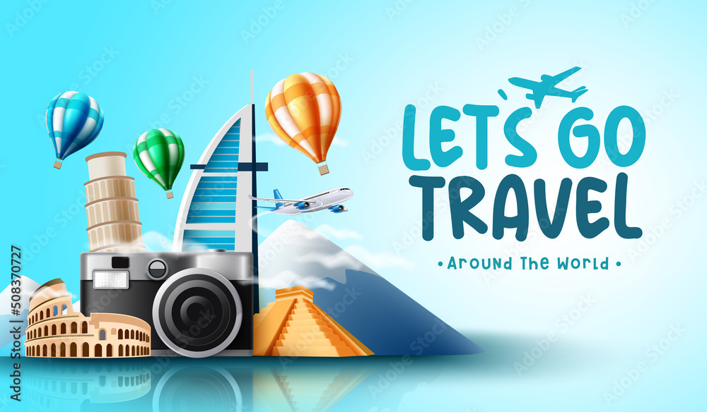 Travel worldwide vector design. Let's go travel text with 3d camera and ...
