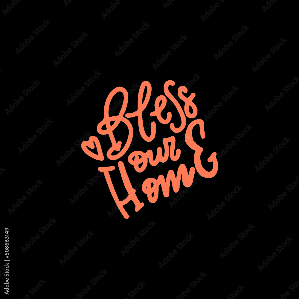 Bless our home vector hand drawn lettering for cards, banners and ...