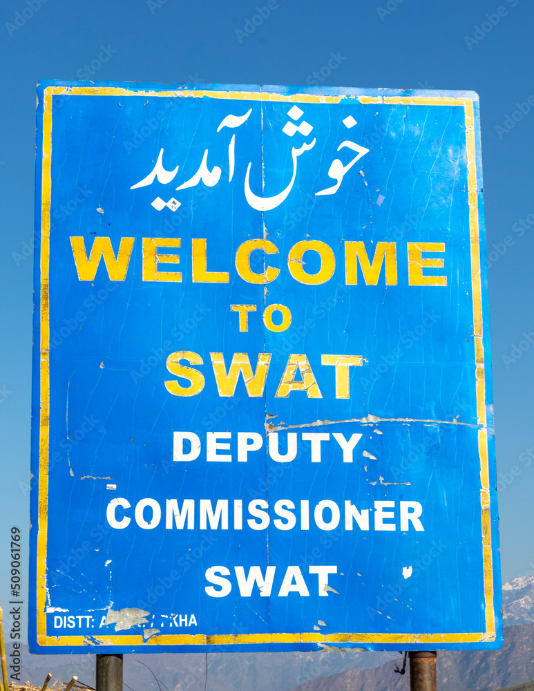 Welcome to Swat sign board by Deputy commissioner Swat valley also ...