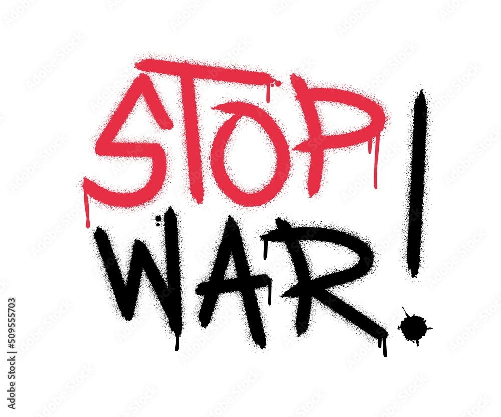 Graffiti STOP WAR word with splash effects and drops in black and red ...