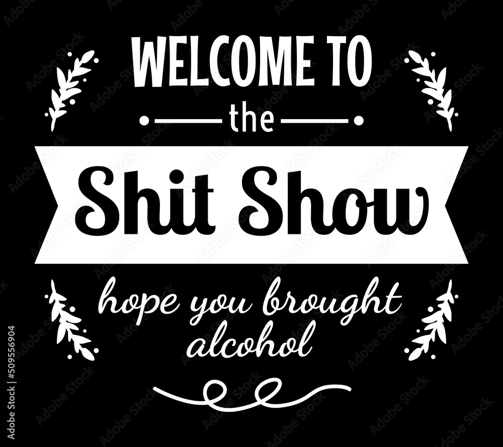Welcome To The Shit Show illustration, baby shower decorative Stock ...