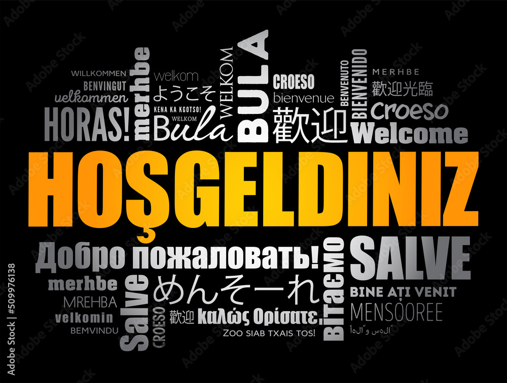 Hosgeldiniz (Welcome in Turkish) word cloud in different languages ...