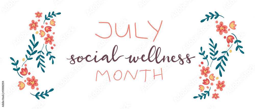 July Social Wellness Month hand lettering concept illustration design ...