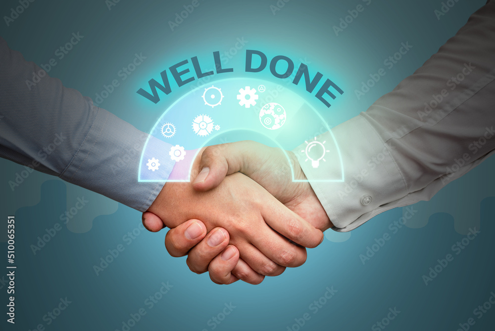 Text sign showing Well Done. Word Written on Peform accurately and ...