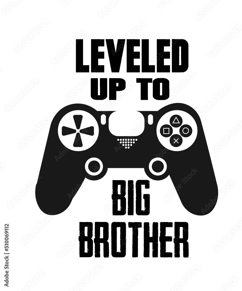 big brother svg, dinosaur svg, Big Bro Svg , Leveled up Svg, gaming svg ...