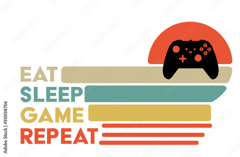 Eat Sleep Game Repeat Svg Gamer Svg Video Game Svg Game Controller