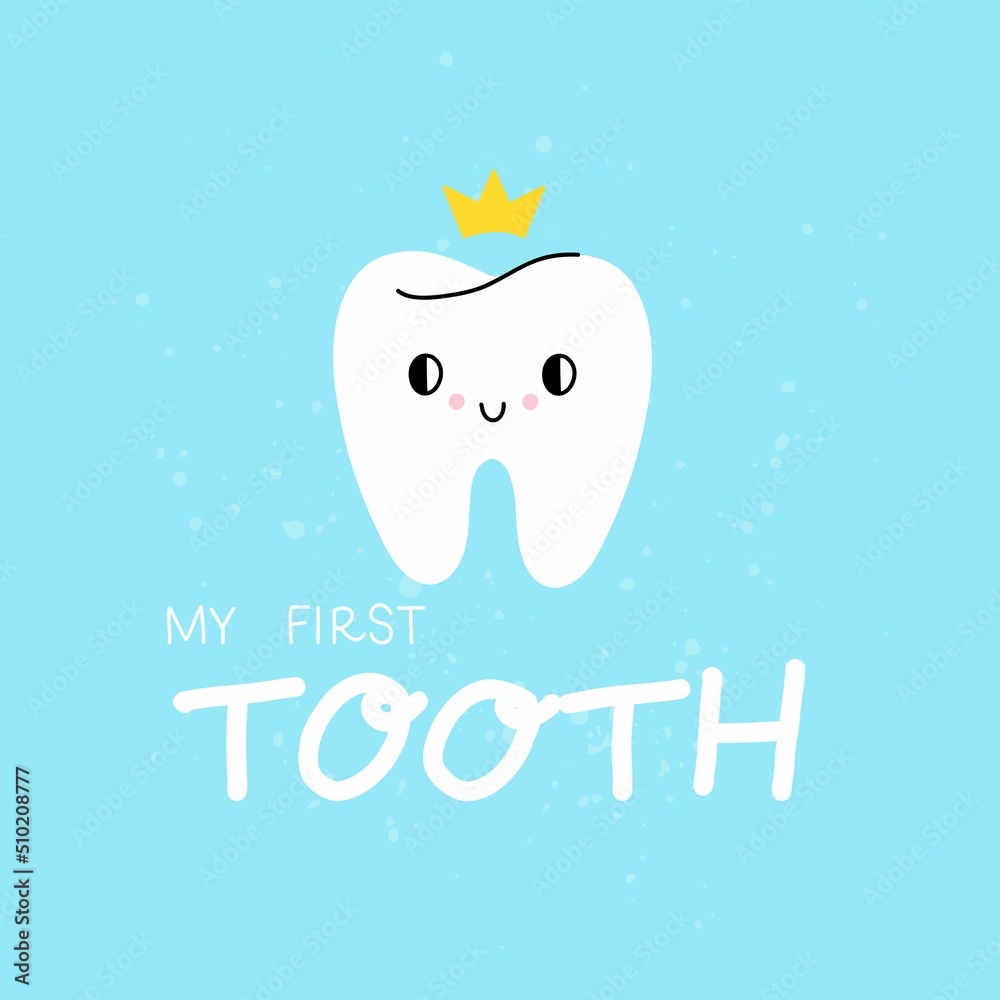 My first tooth lettering. Cartoon character in crown, motivational ...