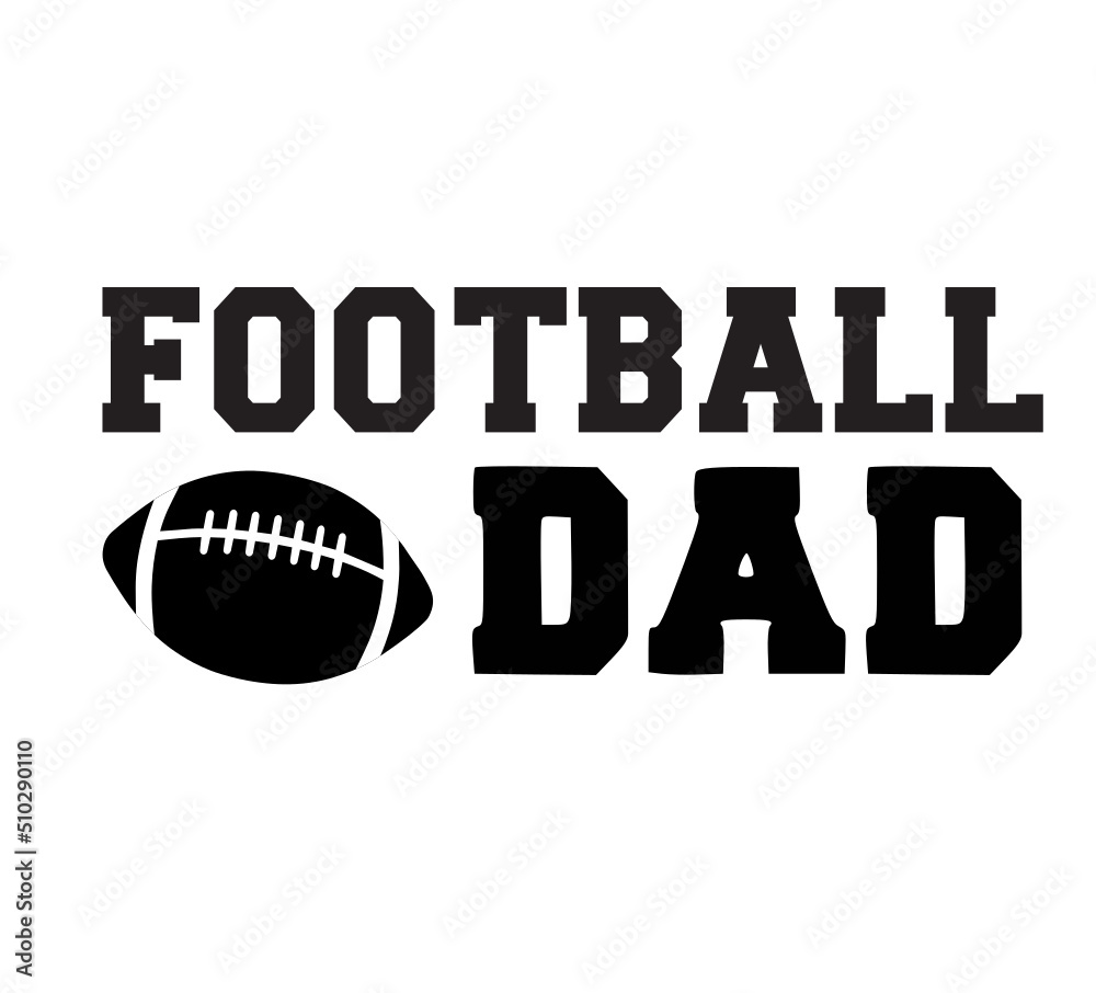 Football Dad svg png, football daddy svg png, Football father svg ...