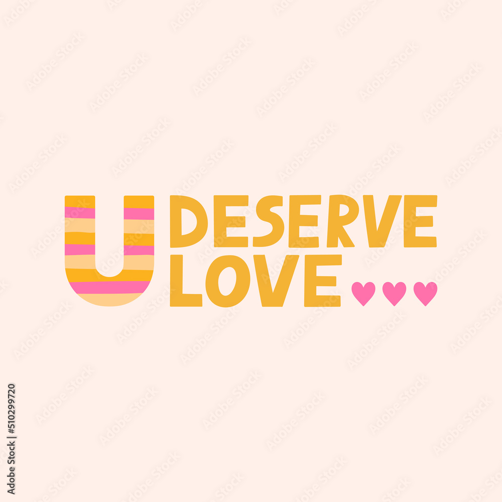 You Deserve Love hand drawn lettering. Support, self care, psychology ...