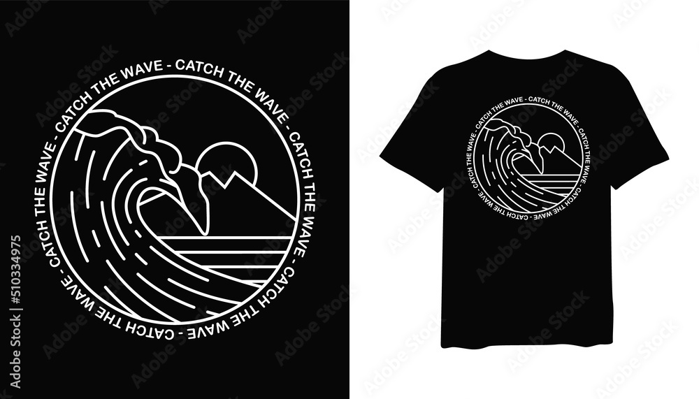 catch the wave t-shirt design. wave t shirt design. t-shirt design ...
