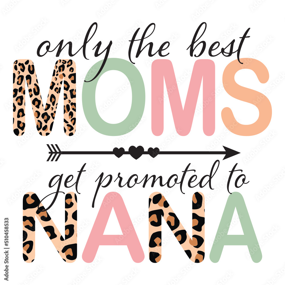 Vetor de only the best mom get promoted to grandma meme mimi kitty nana ...