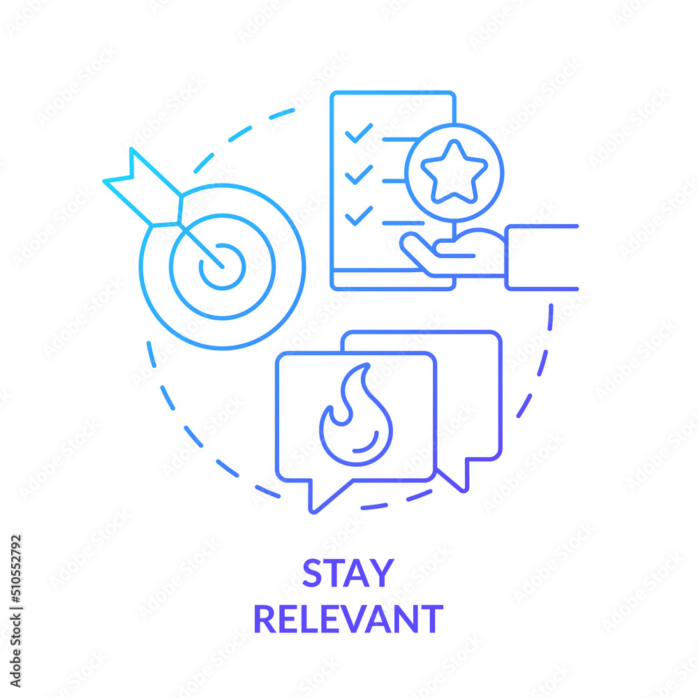 Stay relevant blue gradient concept icon. Appropriate website content ...