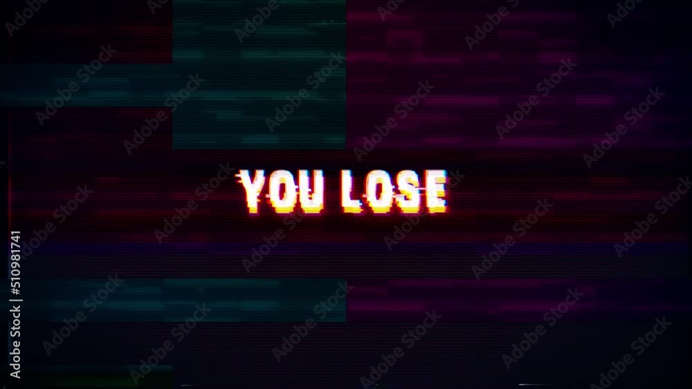 YOU LOSE text with Glitch pixel screen animation. VHS vignetted capture ...