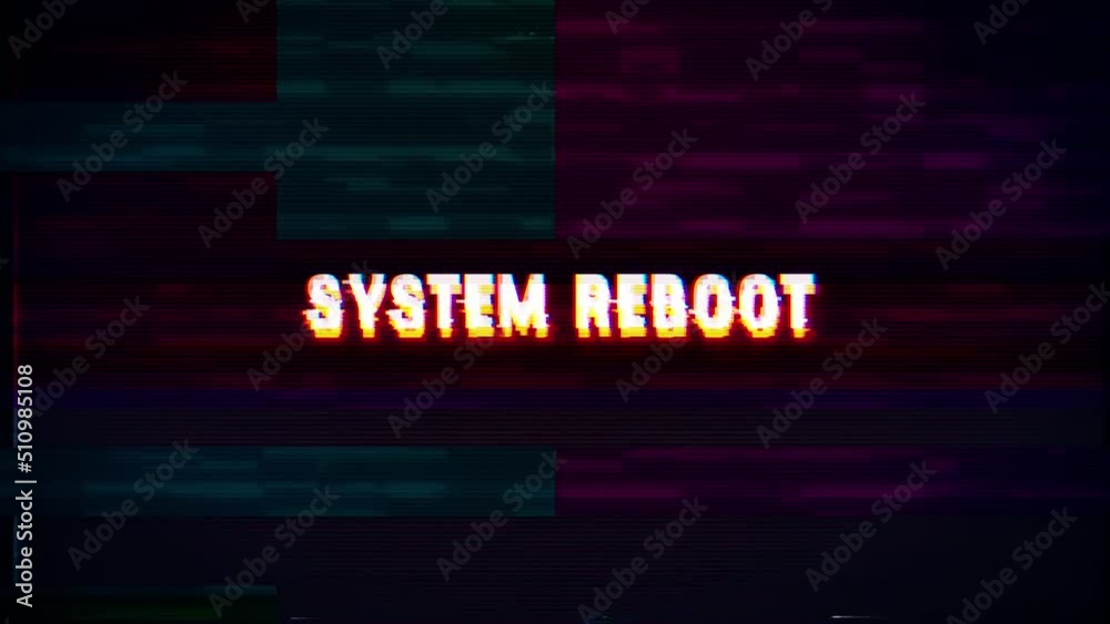 SYSTEM REBOOT text with Glitch pixel screen animation. VHS vignetted ...