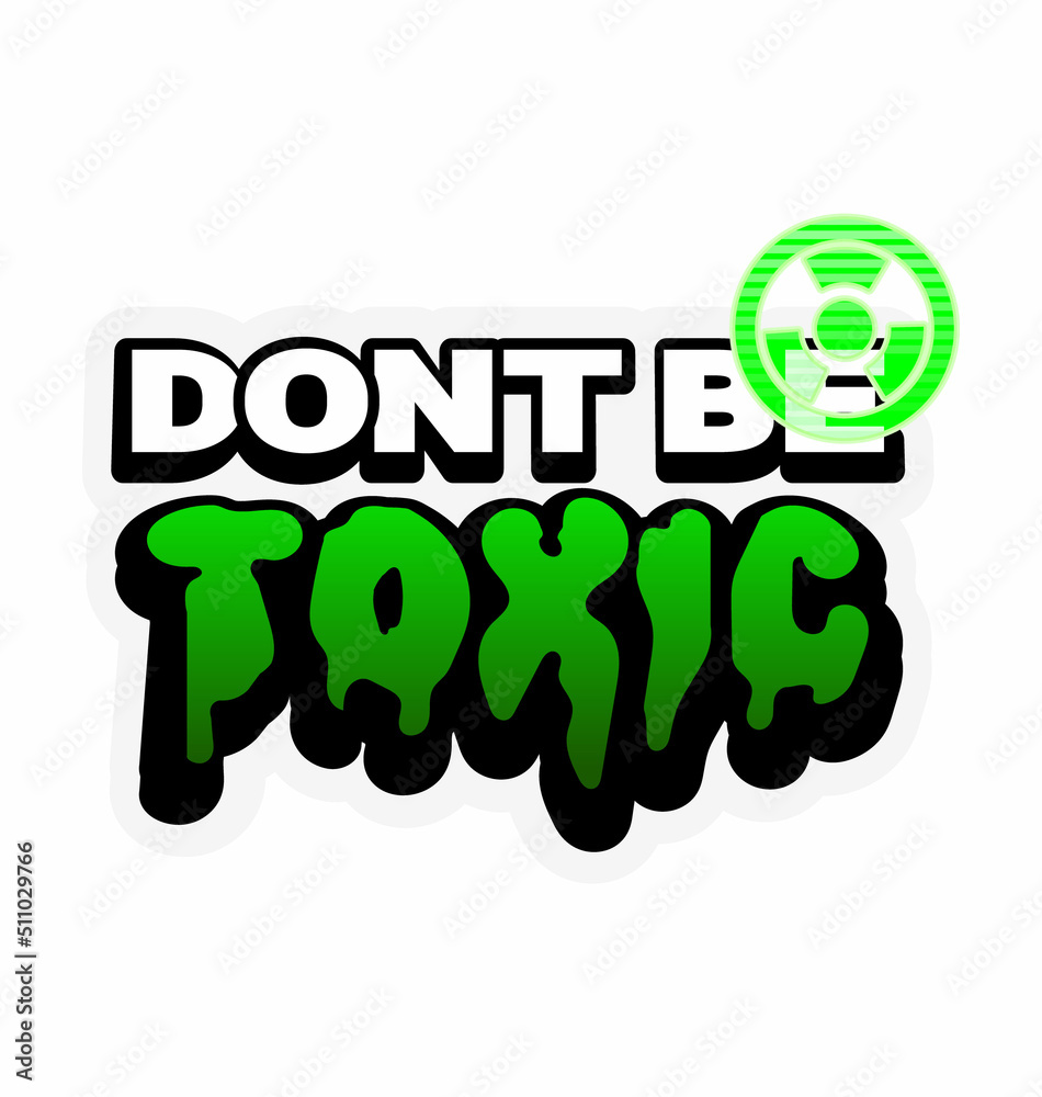 dont be toxic graffiti decorative text - Vector emoticon Stock Vector ...