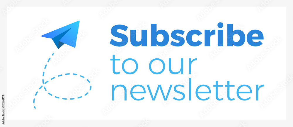 Subscribe to Our Newsletter Text With Paper Plane Illustration Label ...