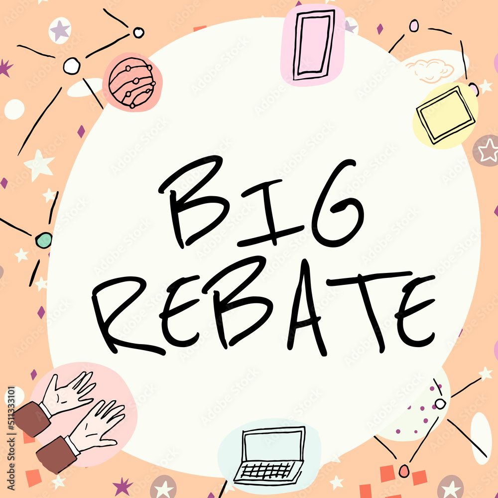 Writing displaying text Big Rebate. Word for Huge rewards that can get ...
