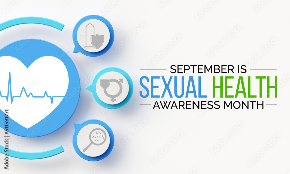 Sexual Health awareness month is observed every year in September, it ...