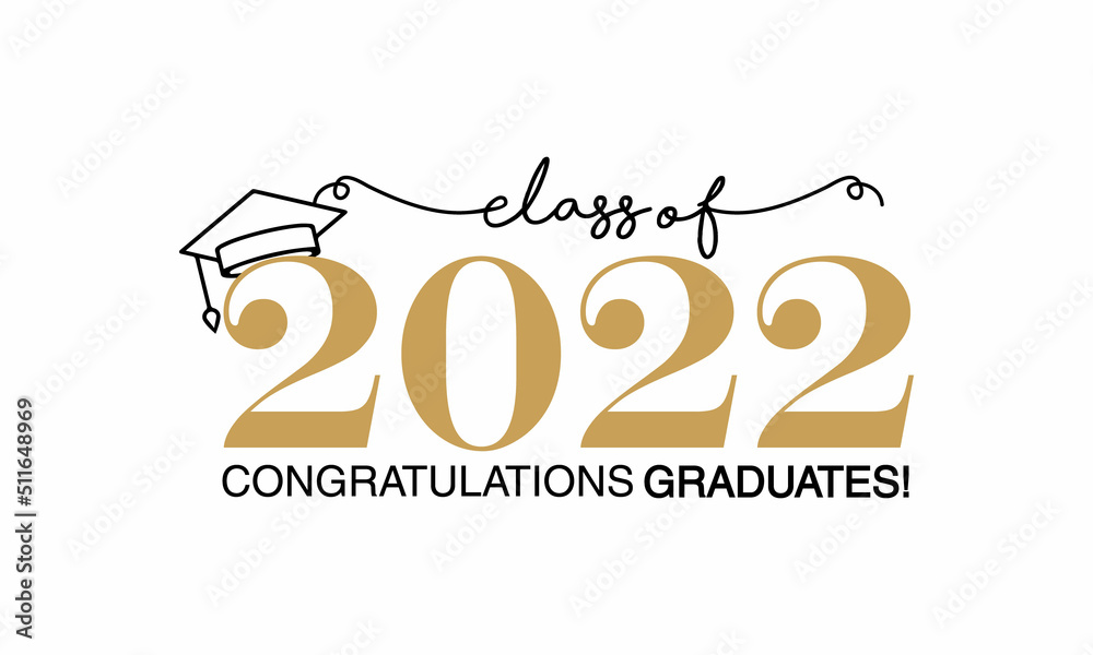Class of 2022, Congratulations Graduates 2022. Celebration text poster ...