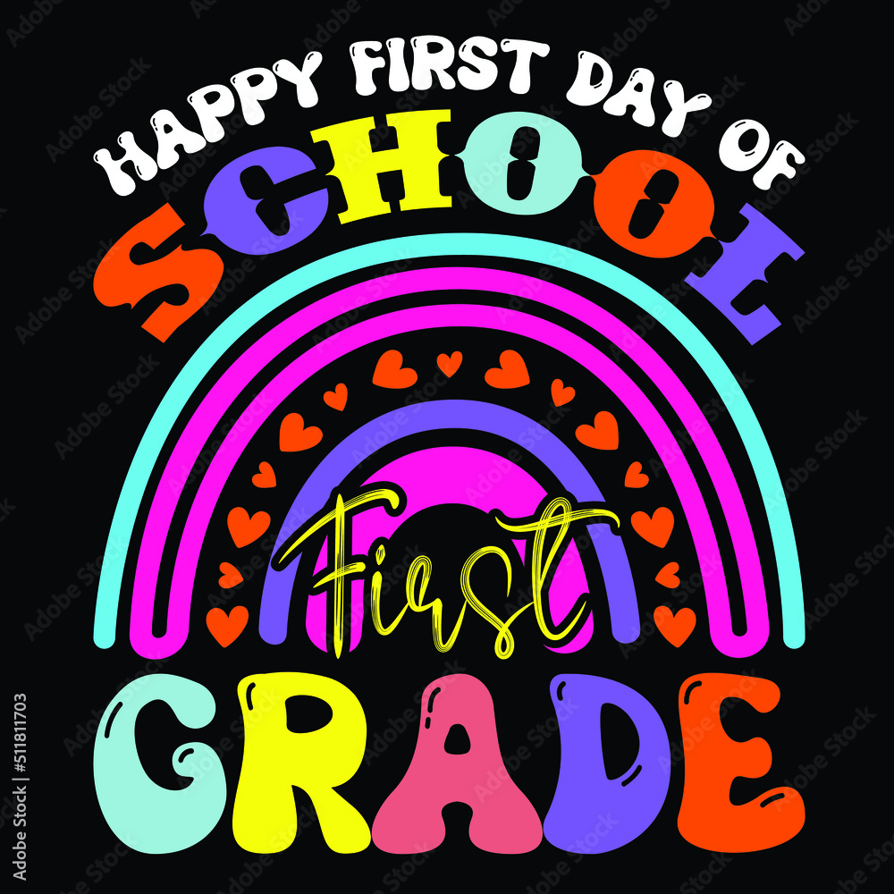 Happy first day of school first grade, Happy Back to School t-shirt ...