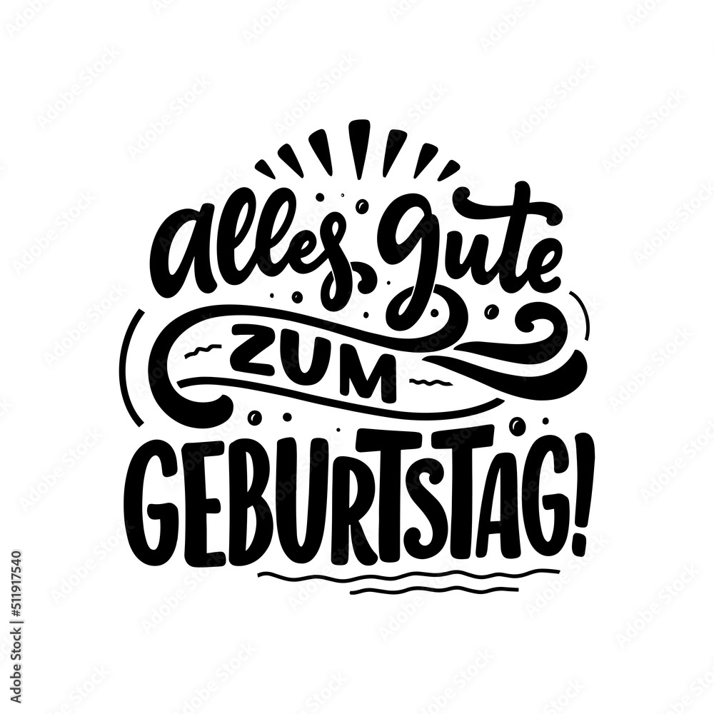 Hand drawn Happy Birthday lettering quote in German. Inspiration slogan ...