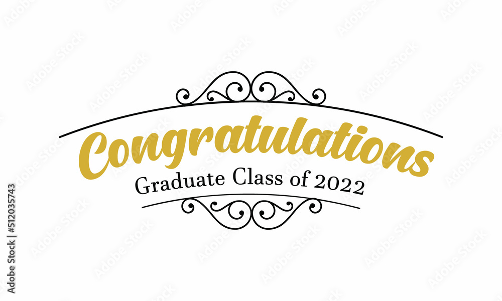 Class of 2022, Congratulations Graduates 2022. Celebration text poster ...