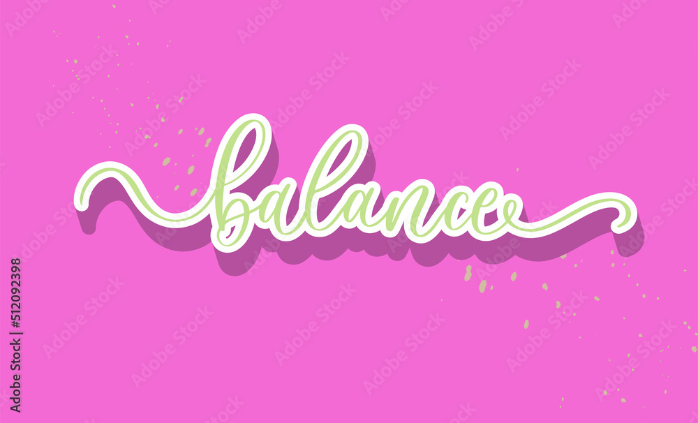 Balance. Handwritten lettering, calligraphy word, dry brush texture for ...