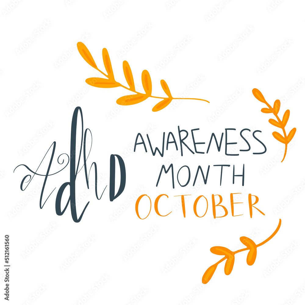 Adhd Attention deficit hyperactivity disorder Awareness Month October ...