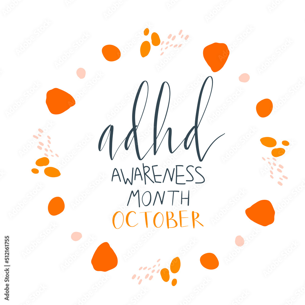 Adhd Attention deficit hyperactivity disorder Awareness Month October ...