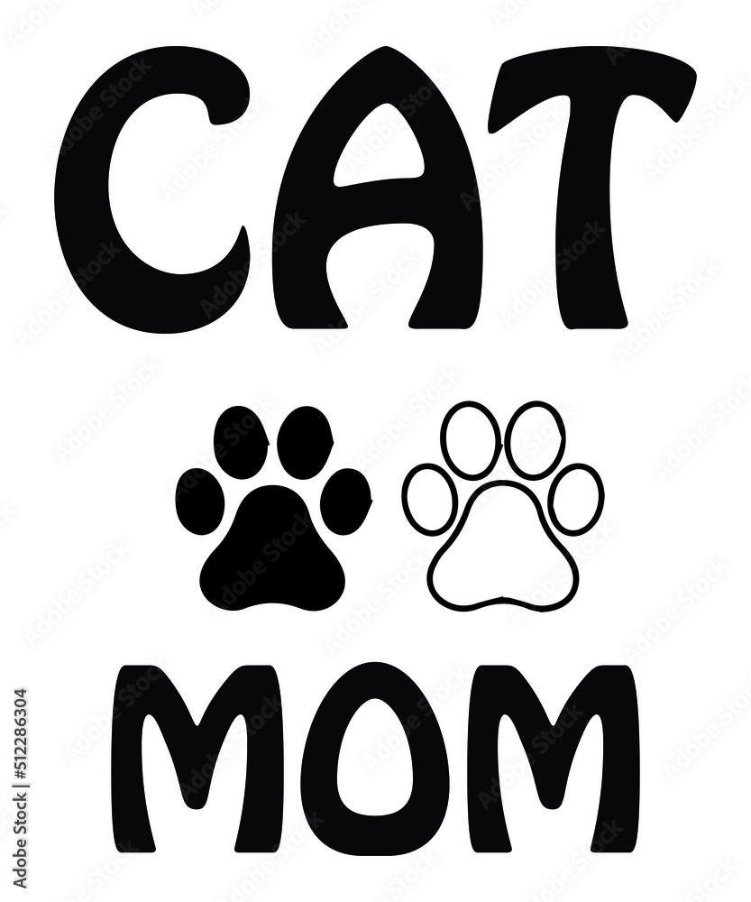 cat mom Print-ready inspirational and motivational posters, t-shirts ...