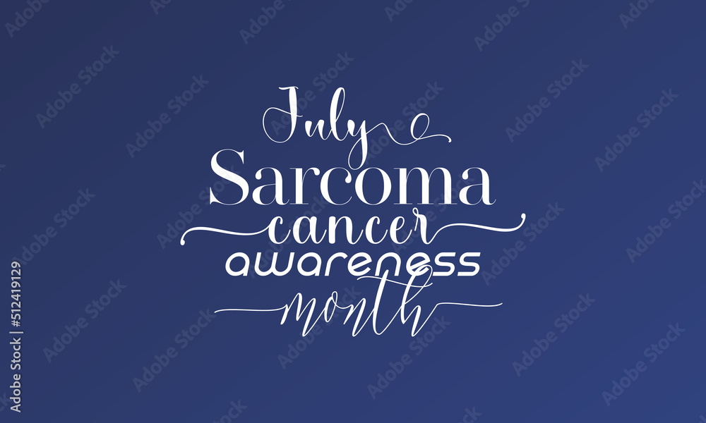 Sarcoma cancer awareness month. July is sarcoma awareness month banner ...