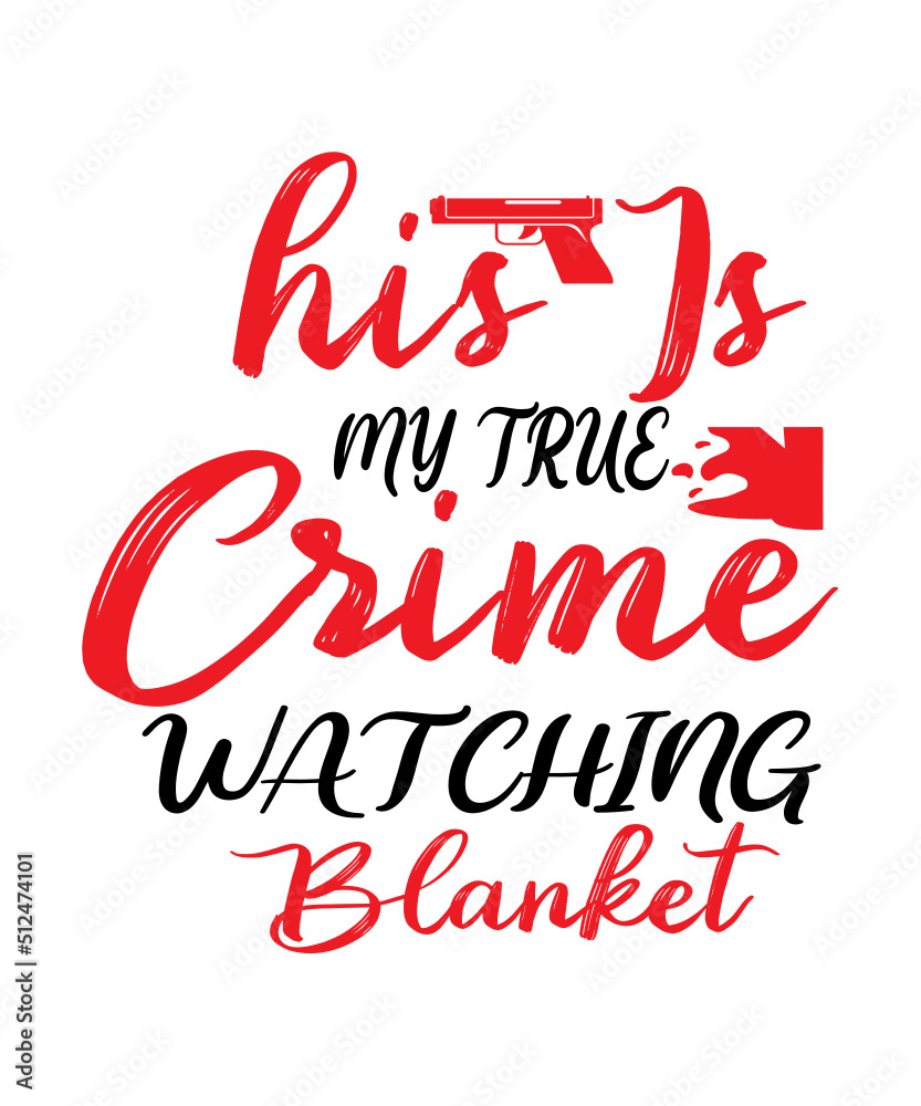 Stockvector True Crime SVG bundle, True crime junkie svg, Crime Show ...