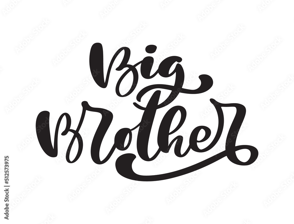 Vector Hand drawn lettering calligraphy text Big Brother on white ...