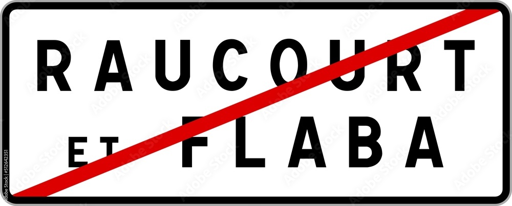 Panneau sortie ville agglomération Raucourt-et-Flaba / Town exit sign ...