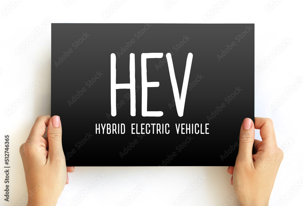 HEV Hybrid Electric Vehicle - vehicle that combines a conventional ...