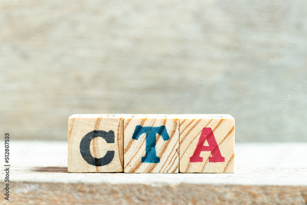 Alphabet letter block in word CTA (Abbreviation of Call to action or ...