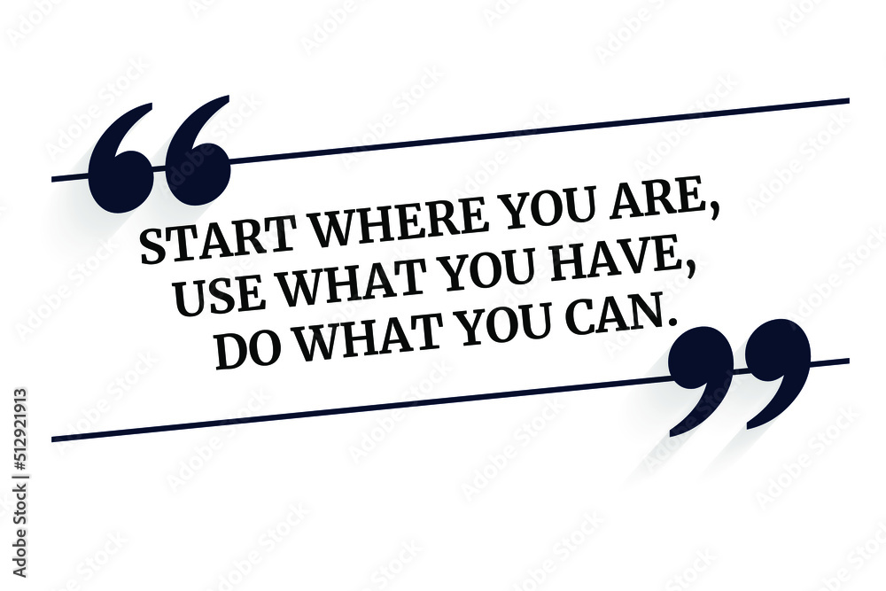 Quote motivational square template. Start where you are, use what you ...