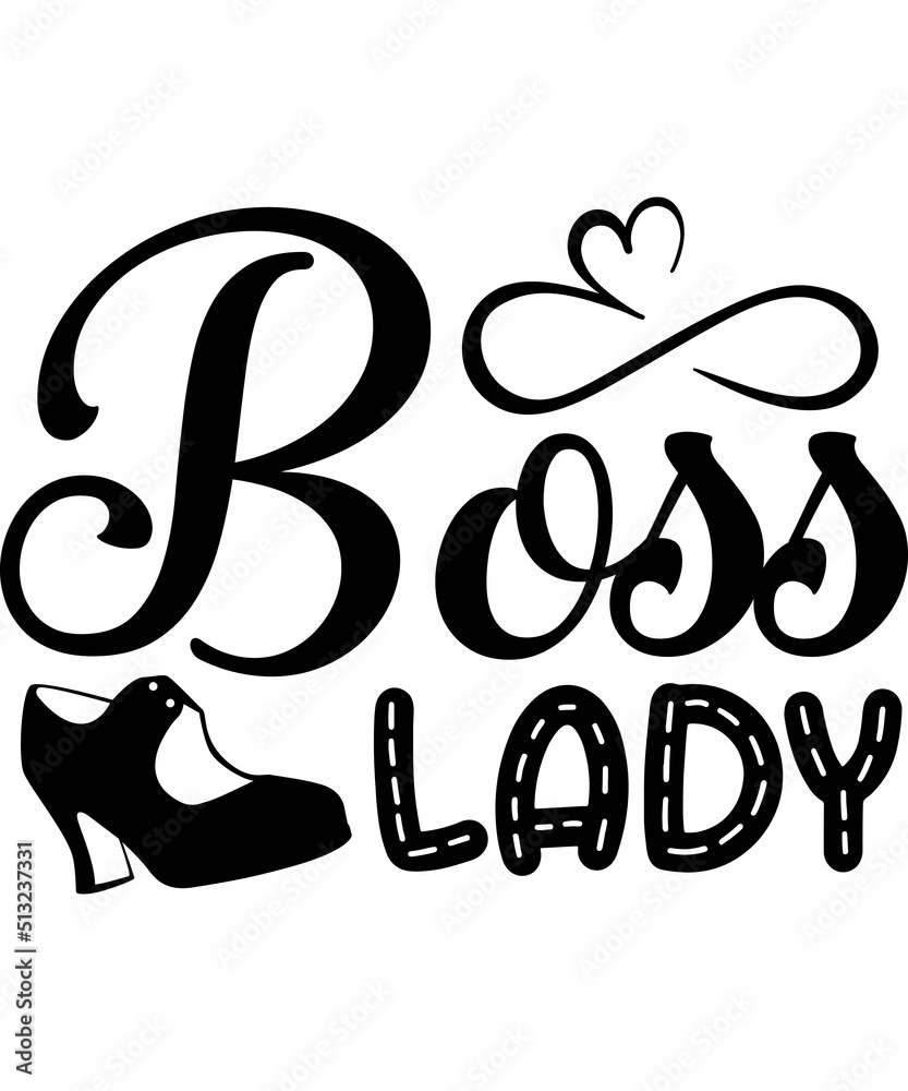 Boss Lady Svg Bundle Boss Lady Boss Lady Svg Vector Boss Lady T Shirt