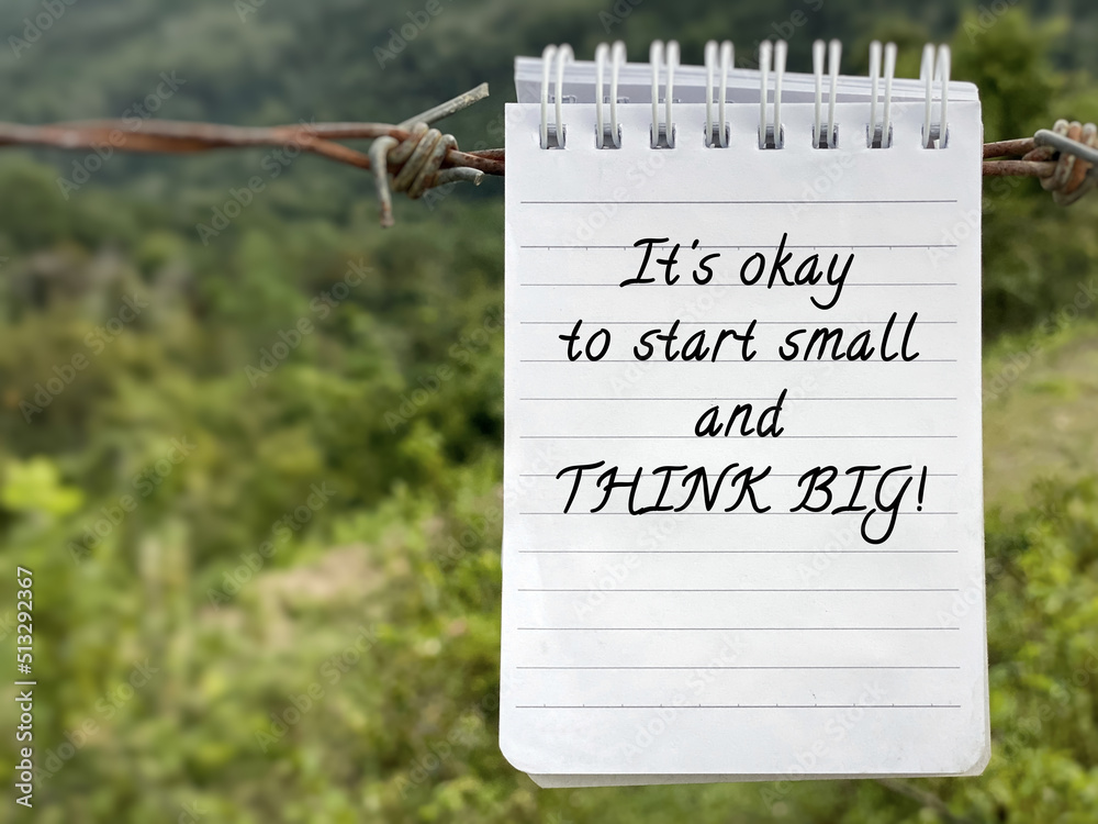 Inspirational and Motivational Quote - 'it's okay to start small and ...