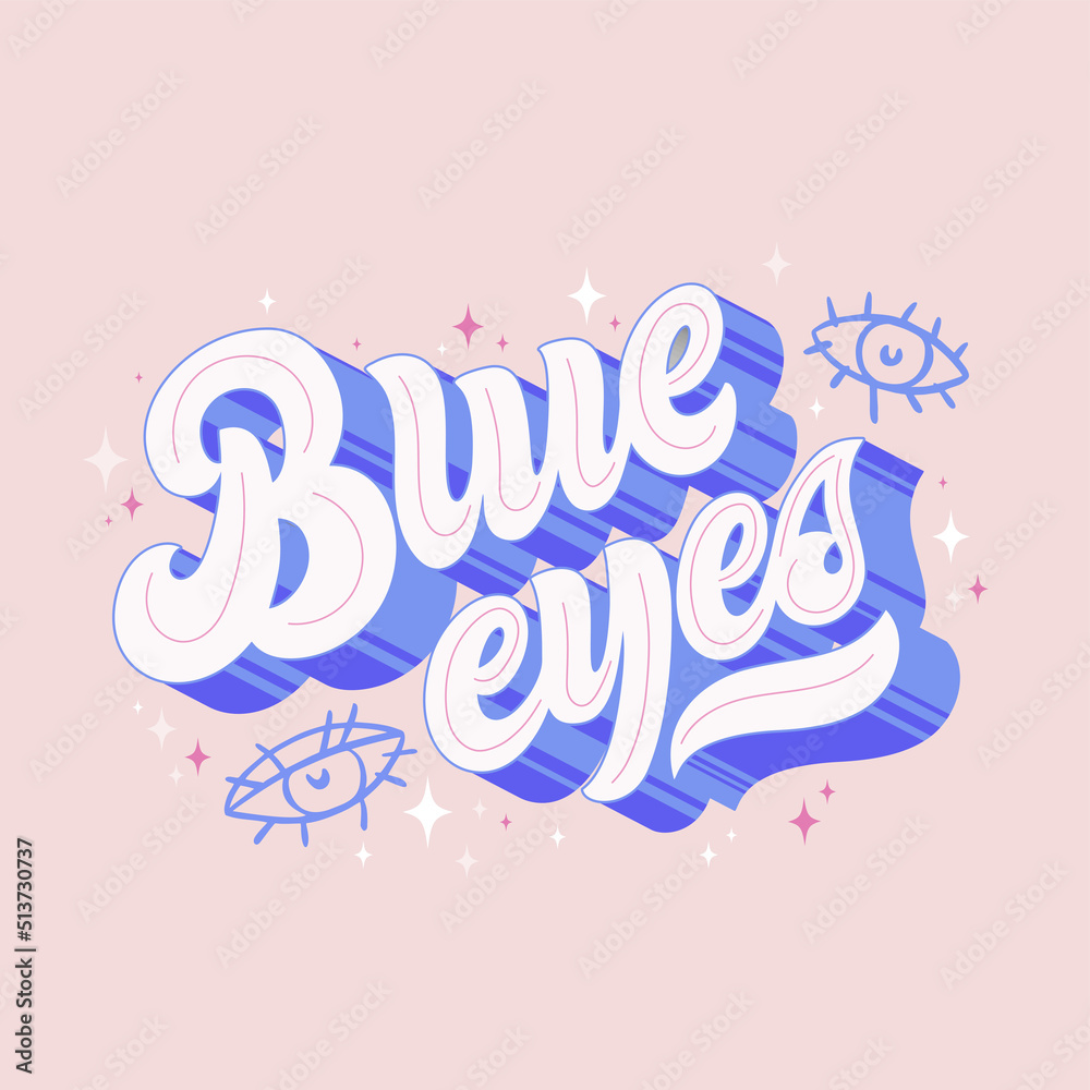 Blue eyes is a hand-drawn lettering. It can be used for T-shirts ...
