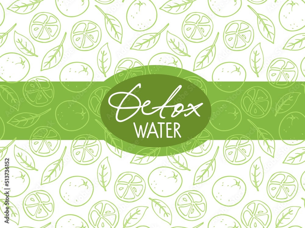 Detox water label. Detox water text and citrus fruits with leaves ...